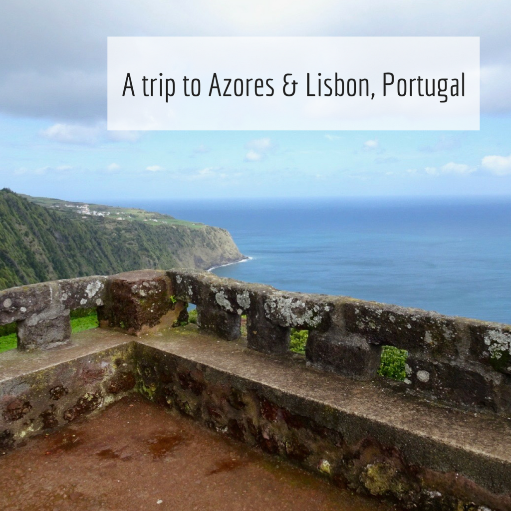 A trip to Azores and Lisbon, Portugal - Just J.Faye